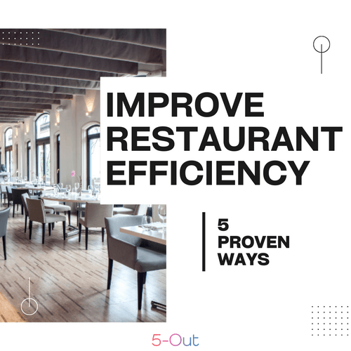 5 Key Strategies to Improve Restaurant Efficiency in 2024